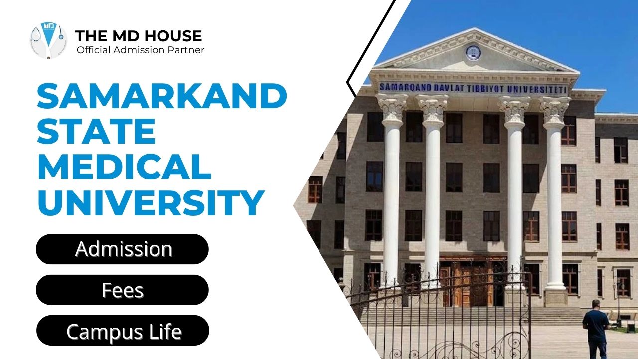 Samarkand State Medical University: Admission, Fees, and Campus Life