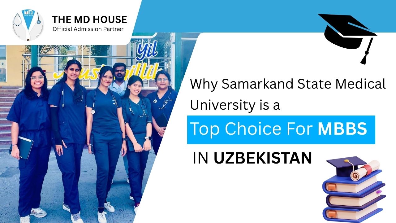 Why Samarkand State Medical University Is a Top Choice for MBBS in ...